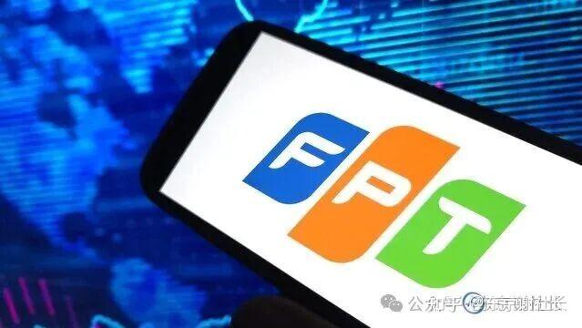 越南对日IT巨头FPT崛起，深度解密这家3.3万员工科技公司！ - 知乎