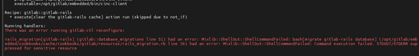 Gitlab更新后gitlab Ctl Reconfigure报错railsmigration Gitlab Rails Gitlabdatabasemigrations Line