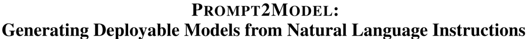 卡内基梅隆 && 清华 | Prompt2Model：利用大模型Prompt，实现专有NLP模型生成！ - 知乎
