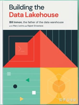 湖仓一体(1):从Bill Immon的新书《Building the Data Lakehouse》说起 - 知乎