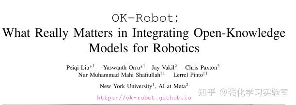 论文分享：OK-Robot: What Really Matters in Integrating Open-Knowledge Models for Robotics - 知乎