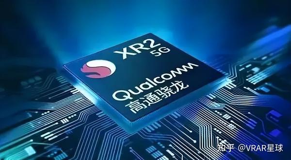 高通推出骁龙XR2 Gen2，XR硬件性能比肩智能手机 - 知乎