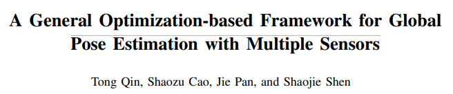 2019年_VINS-Fusion：一个基于优化的多传感器融合的全局位姿估计框架_港科大秦博等开源 - 知乎