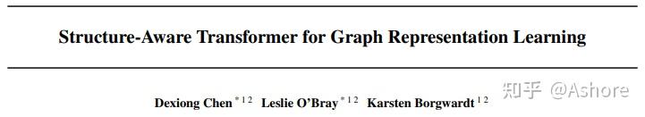 ICML22，Structure-Aware Transformer for Graph Representation Learning - 知乎