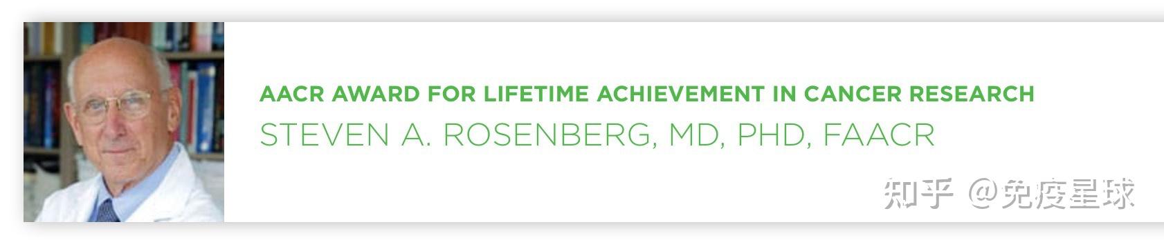 2024AACR癌症研究终身成就奖获得者：Steven A. Rosenberg教授 - 知乎