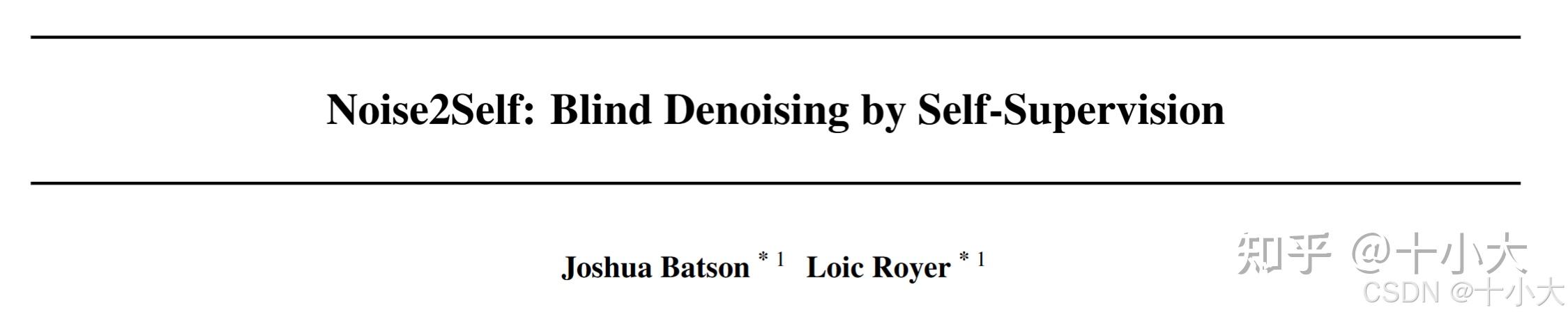 PMLR 2019 | N2S：开山之作！首次将J-invariant用于自监督去噪！ - 知乎
