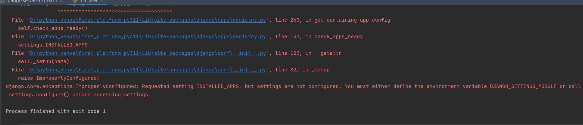 【已解决】django.core.exceptions.ImproperlyConfigured: Requested setting INSTALLED_APPS, but settings ...