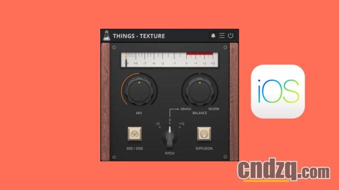 AudioThings推出Things Texture颗粒混响插件 - 知乎