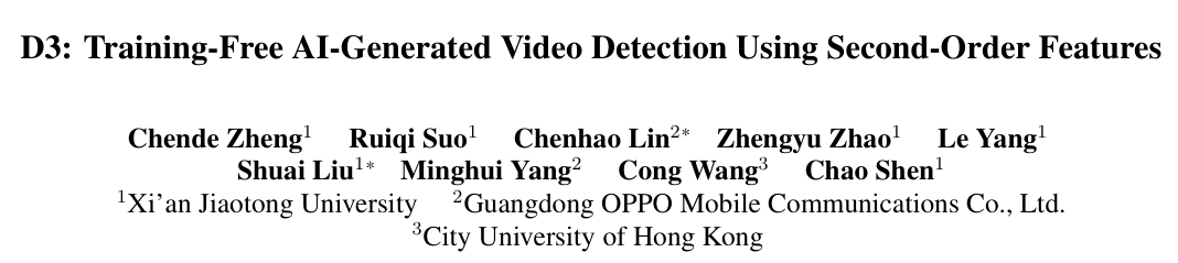 西安交大、OPPO等提出 D3，用二阶物理特征“揪出”Sora类AI视频，无需训练！ - 知乎