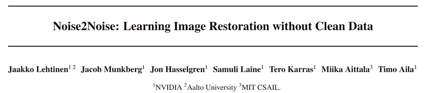 【自监督去噪系列三】 Noise2Noise (ICML'2018) 和 Noise2Void (CVPR'2019) - 知乎