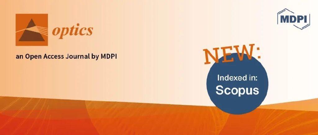 Optics 期刊正式被 Scopus 收录 | MDPI News - 知乎
