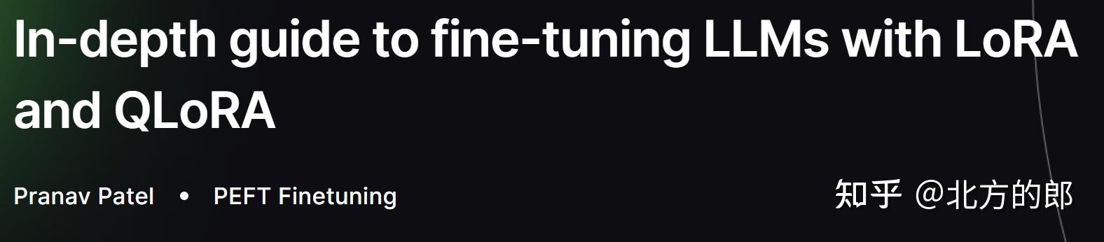 使用 LoRA 和 QLoRA 微调LLM的深入指南 - 知乎