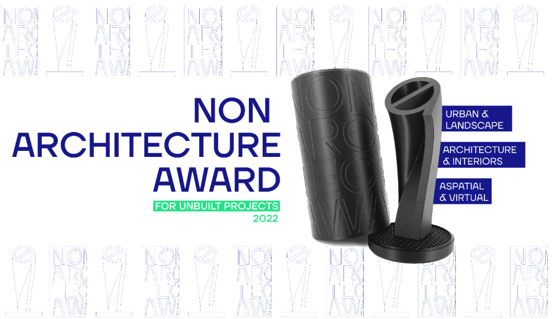 竞赛资讯丨2022 NON ARCHITECTURE AWARD - 知乎