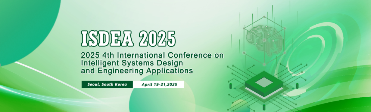 2025年第四届智能系统设计与工程应用国际会议（ISDEA 2025）即将召开！ - 知乎