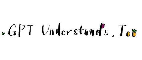 【论文笔记】P-Tuning和Prompt相关《GPT Understands, Too》 - 知乎