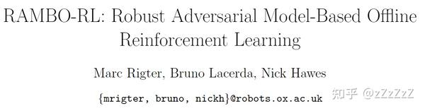 强化学习论文阅读（7）RAMBO-RL: Robust Adversarial Model-Based Offline Reinforcement Learning - 知乎