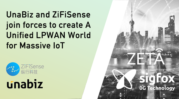 Sigfox+ZETA? UnaBiz与纵行科技达成战略合作协议 共建融合的LPWAN全球网络 - 知乎