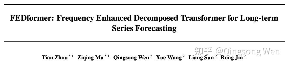 [ICML'22] 阿里达摩院最新FEDformer，长程时序预测全面超越SOTA - 知乎