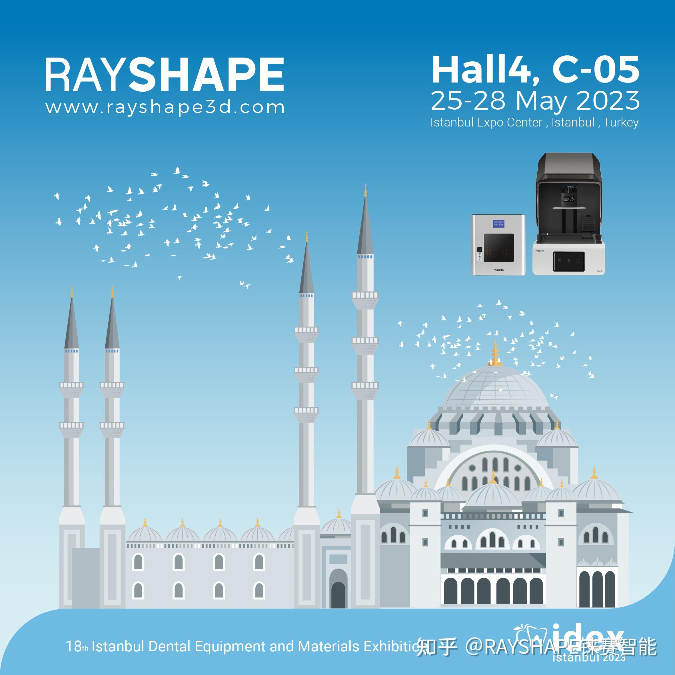 展会回顾 | RAYSHAPE铼赛亮相土耳其idex展会：3D打印引领齿科未来 - 知乎