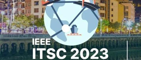 Call for Papers: IEEE ITSC 2023 Workshop 智能交通系统国际会议研讨会征稿---已延期到5月22日截稿 ...