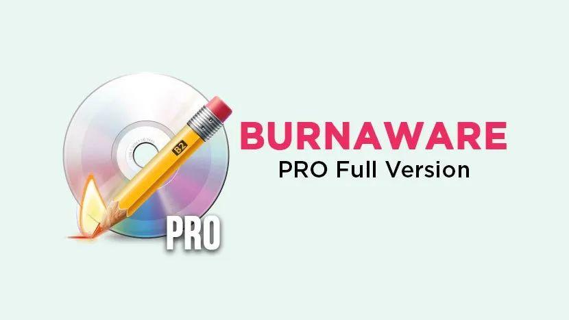 软件神器丨一款优秀的光盘刻录工具 | BurnAware Professional - 知乎