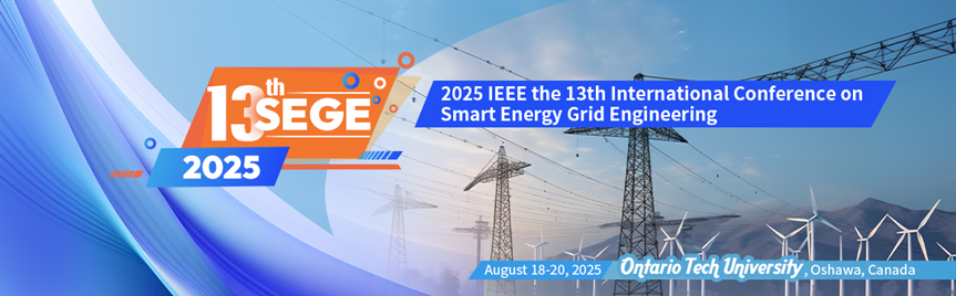 2025年IEEE第十三届智能能源电网工程国际会议（SEGE 2025）即将召开！ - 知乎