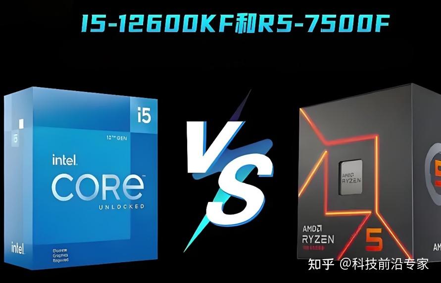 不吹不黑，酷睿i5-12600KF大战锐龙R5 7500F，聊聊真实优缺点