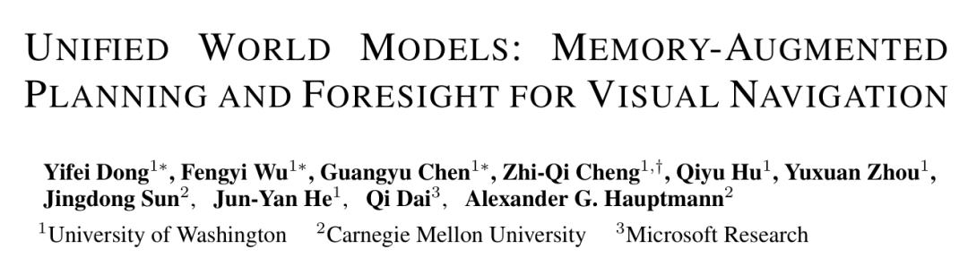 华盛顿大学与CMU提出UniWM：统一世界模型，让智能体“脑补”未来，导航成功率提升30% - 知乎