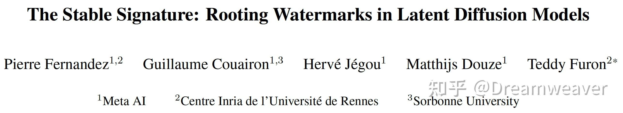 【ICCV 2023】Meta AI 针对 Stable Diffusion 提出高效水印算法 Stable Signature（论文学习） - 知乎