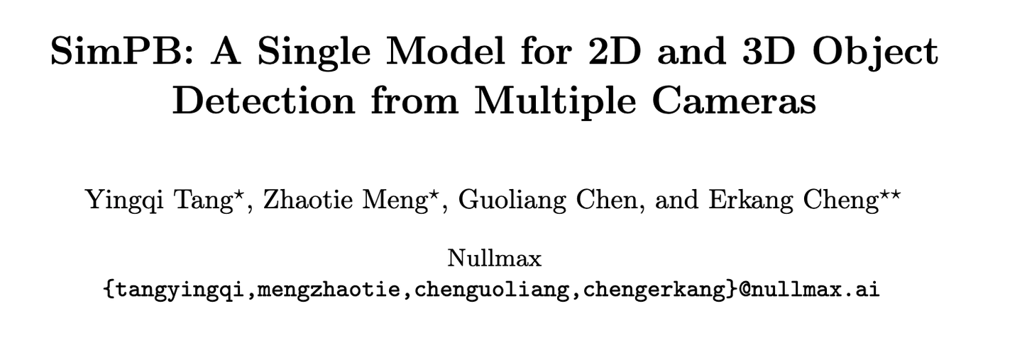 ECCV 2024 ｜ Nullmax提出多相机2D及3D目标检测统一框架SimPB，支持图像和BEV空间同时检测 - 知乎