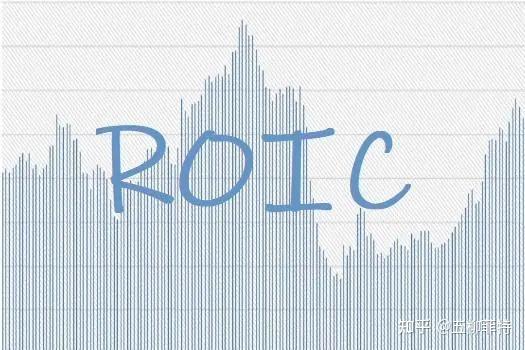 衡量好企业ROIC指标 - 知乎