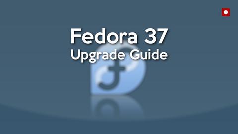 Fedora 36 到达生命终点（EOL），升级到 Fedora 37/38 | Linux 中国 - 知乎