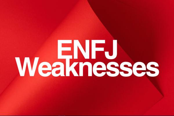 ENFJ 的 7 大弱点及其应对方法（2023 年） - 知乎