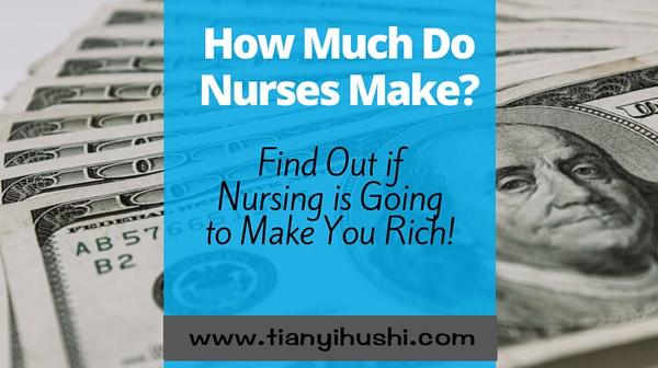 How Much Do Nurses Make? Find Out if Nursing is Going to Make You Rich ...