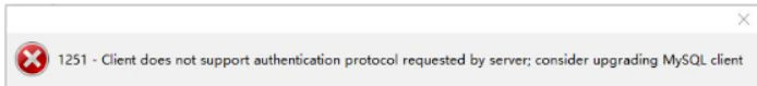 navicat 连接虚拟机的时候报错：Client does not support authentication protocol ...