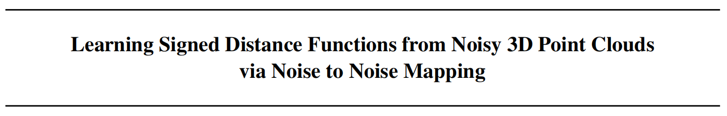 ICLR2023 Oral | Noise2NoiseMapping：通过噪声点云学习带符号距离函数 - 知乎
