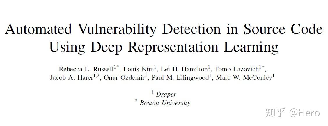 Automated Vulnerability Detection in Source Code Using Deep Representation Learning - 知乎
