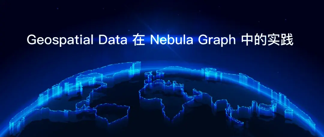 Geospatial Data 在 Nebula Graph 中的实践 - 知乎