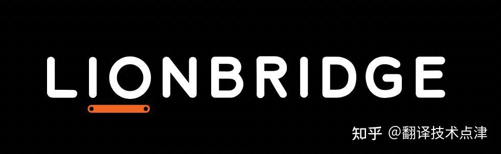 翻译公司篇 | Lionbridge简介 - 知乎