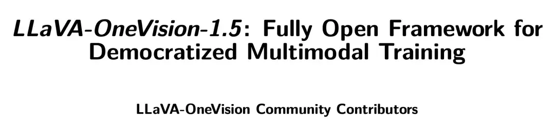 LLaVA-OneVision-1.5全流程开源，8B模型预训练只需4天、1.6万美元 - 知乎